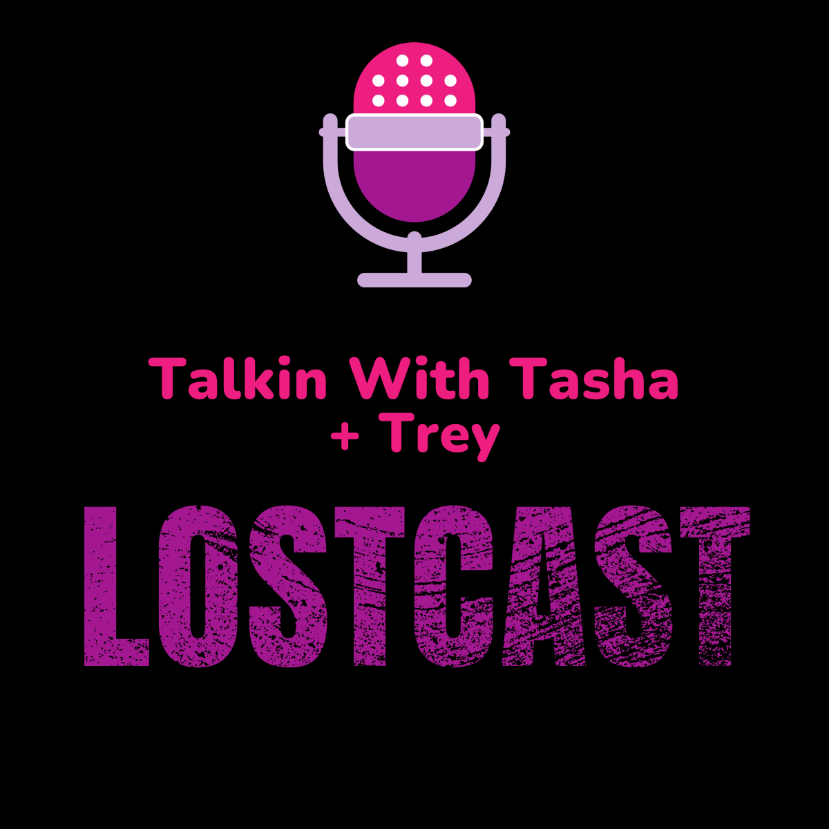 Episode 56 – Lostcast Pilot Pt. 2 – Talkin With Tasha